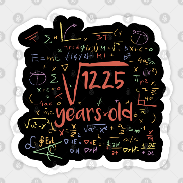 Square Root Of 1225 35th Birthday 35 Year Old Gifts Math Bday Square square-root-of-1225-35th-birthday-35-year-old-gifts-math-bday-square